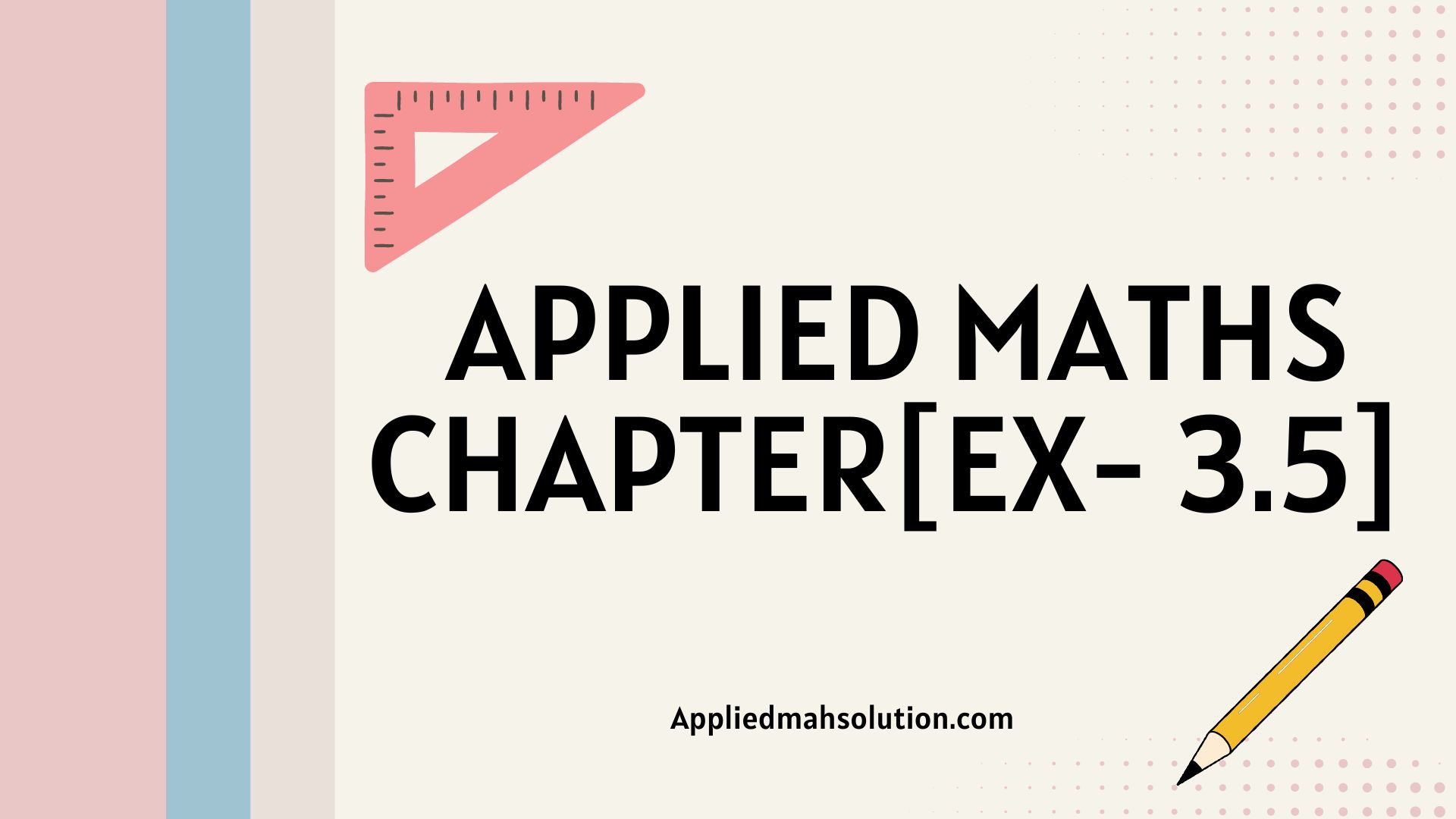 Applied Maths Chapter 3 (Ex - 3.5) ML Aggarwal - Appliedmathsolution.com