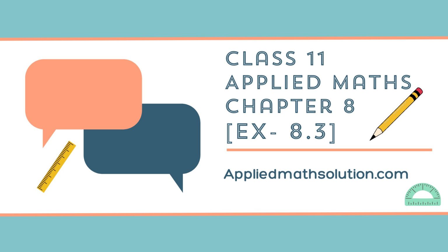 Class 11 Applied Maths Chapter 8 (Ex - 8.3) - Appliedmathsolution.com